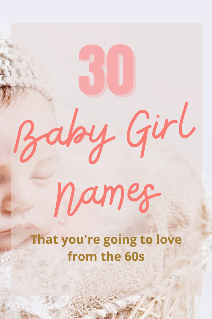 30 Baby Girl Names from the 1960s That You're Going to Love ...